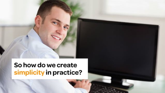 How to deliver simplicity in the digital workplace | PPT