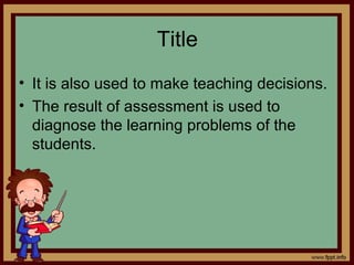 Roles of Assessment in Classroom Instruction | PPT