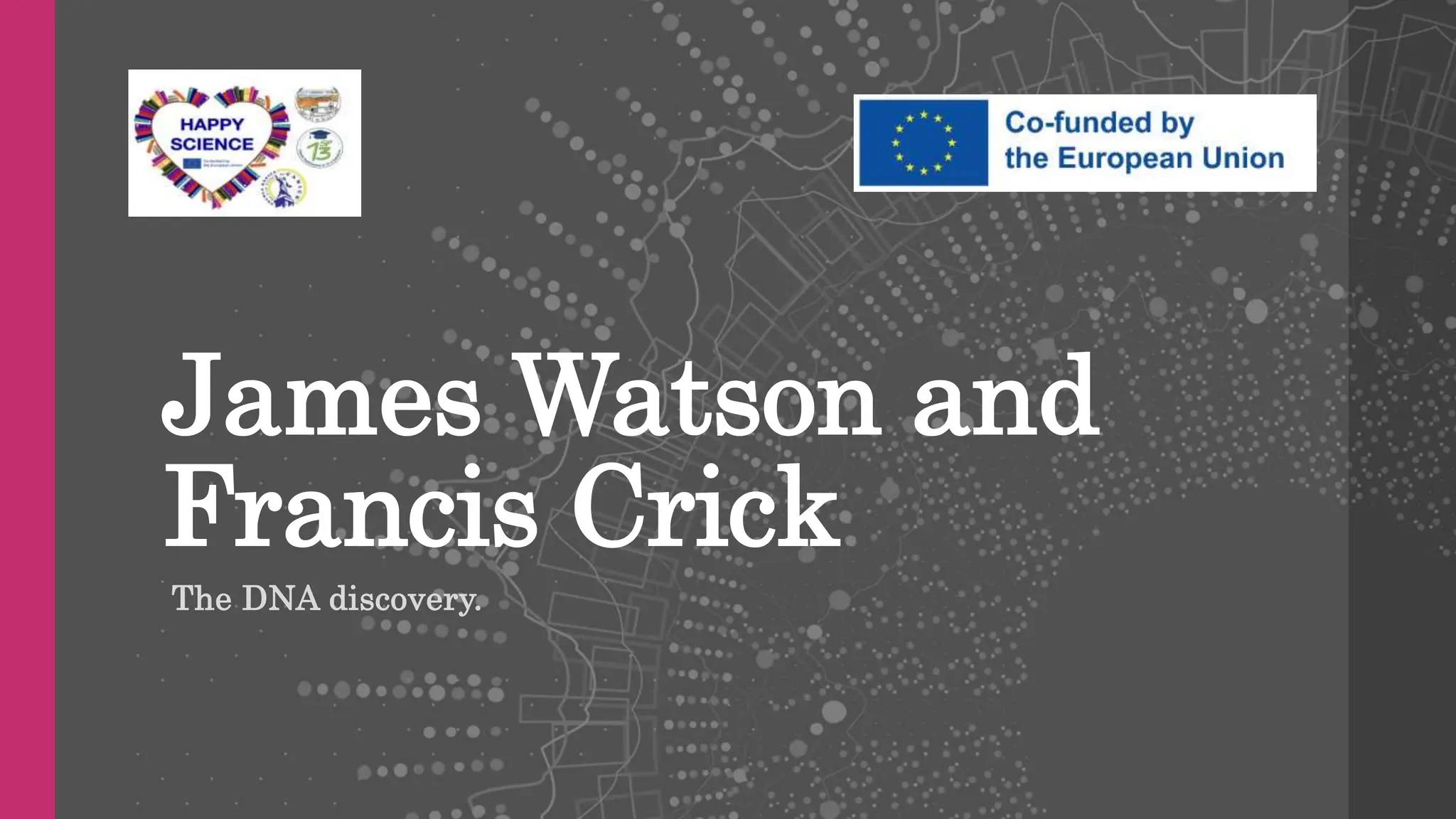 James Watson and Francis Crick - famous scientists | PPTX