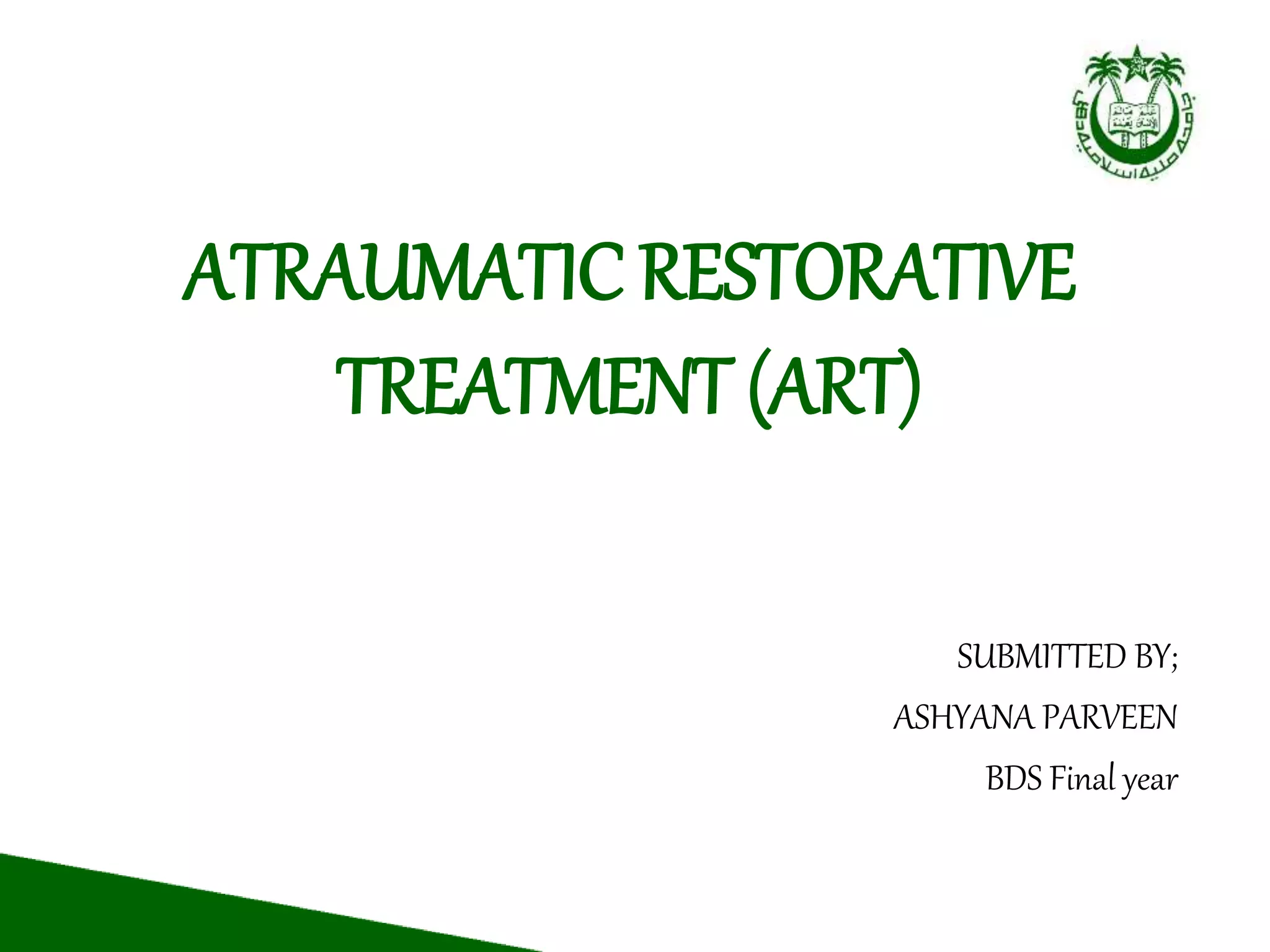 Atraumatic restorative treatment | PPTX