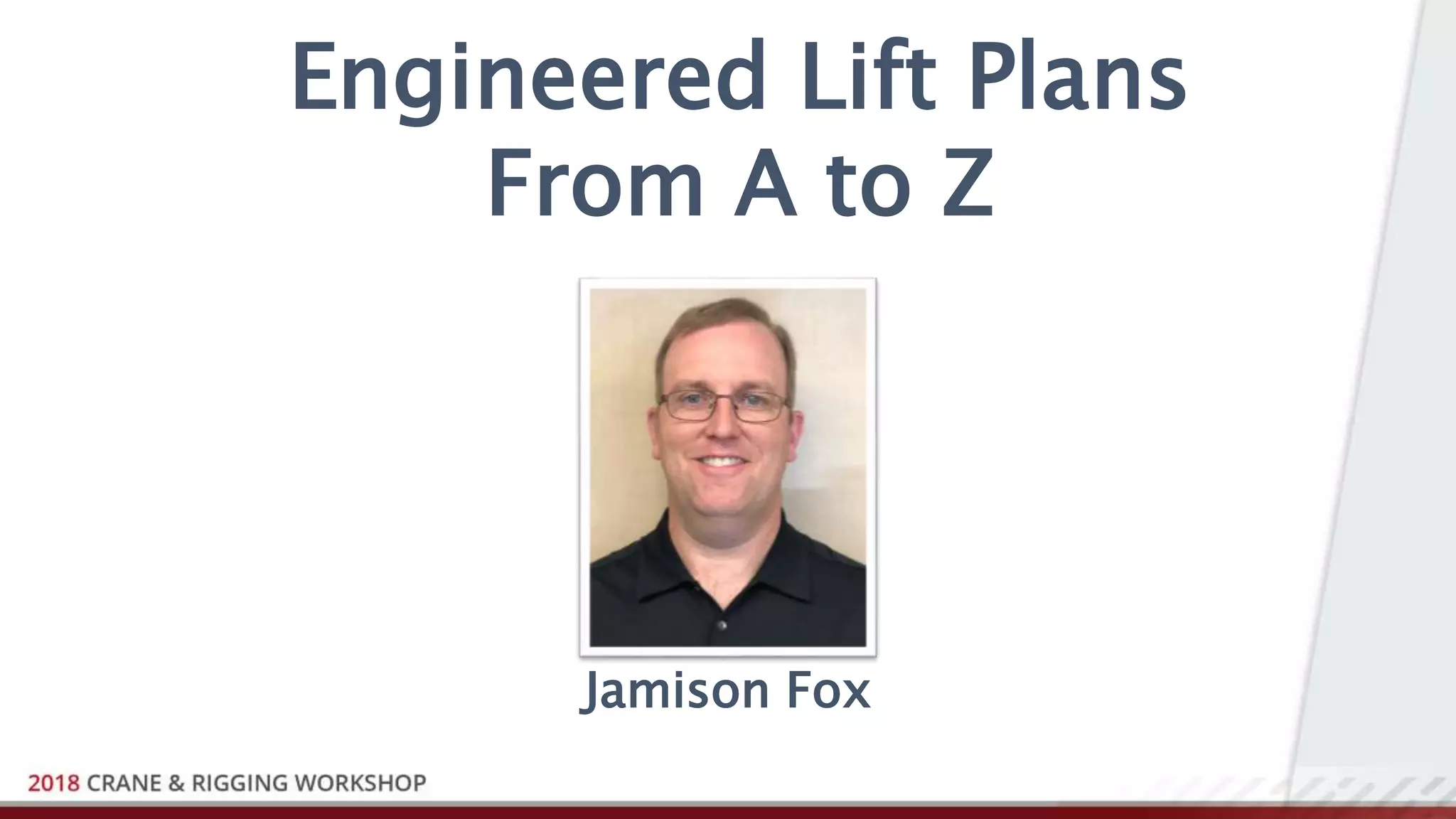 2018 CRW: Engineered Lift Plans From A to Z | PPTX