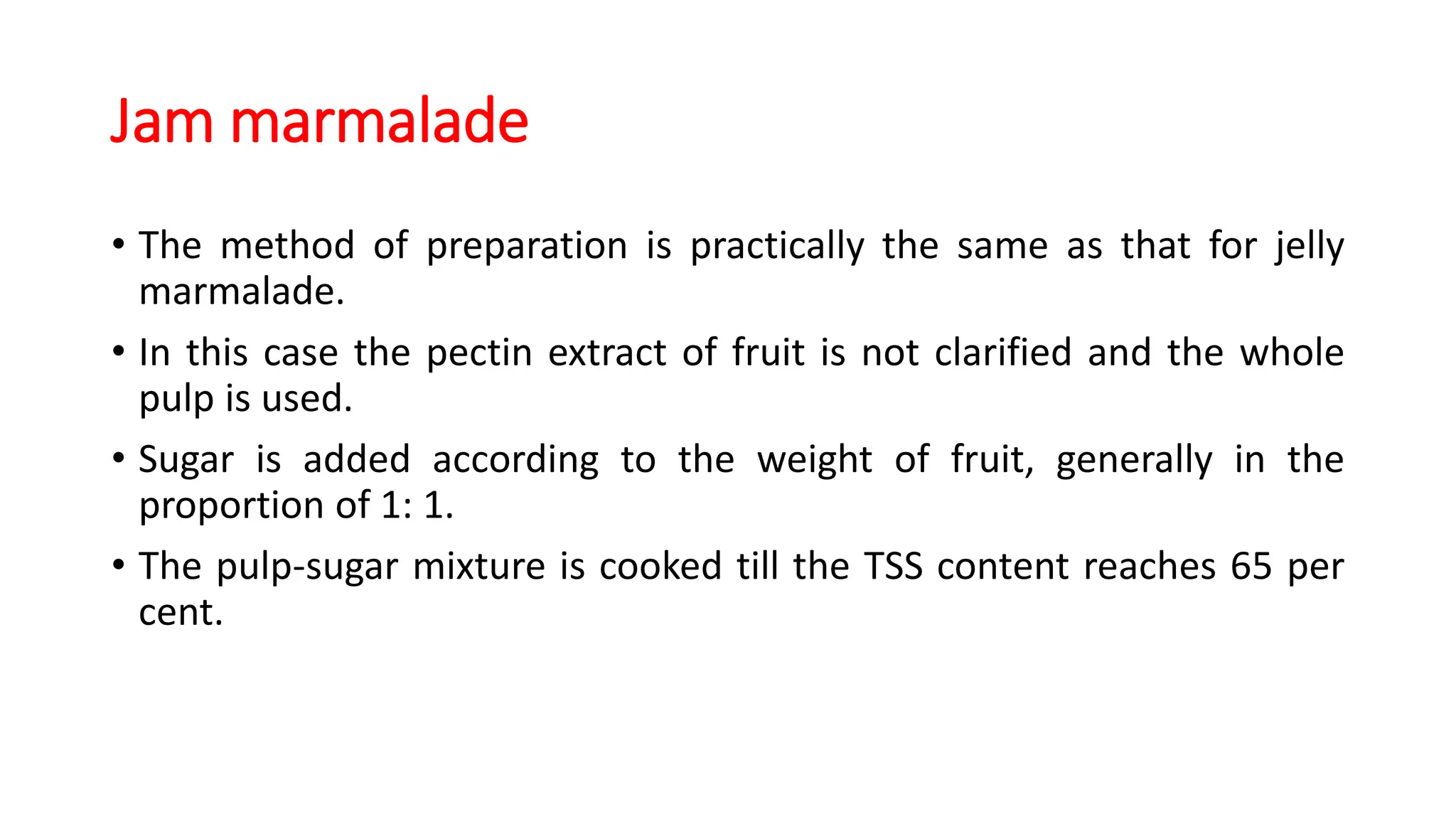 Jam, Jelly & Marmalade- Procedure & FSSAI mandates | PPTX