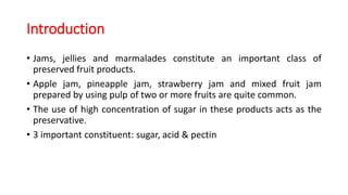 Jam, Jelly & Marmalade- Procedure & FSSAI mandates | PPTX