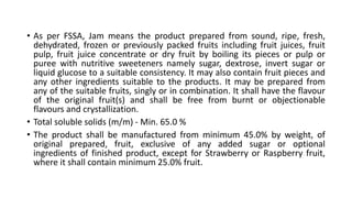 Jam, Jelly & Marmalade- Procedure & FSSAI mandates | PPTX
