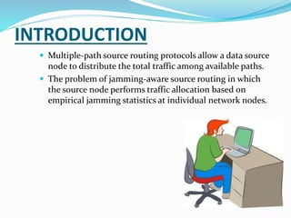 Jamming aware traffic allocation for multiple-path routing using ...