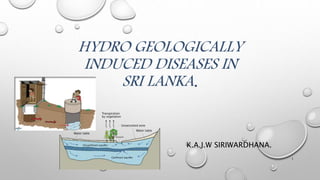 Hydro-geologically induced diseases in Srilanka | PPT