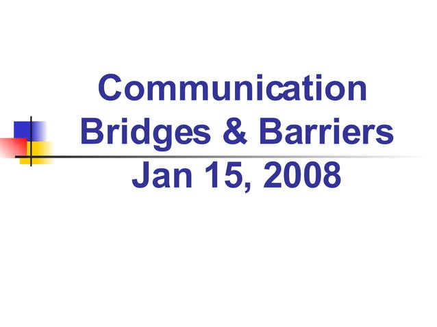 Jan 15 Communication Bridges And Barriers | PPT