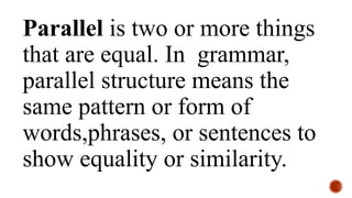 Use of Parallel Structures.............. | PPT