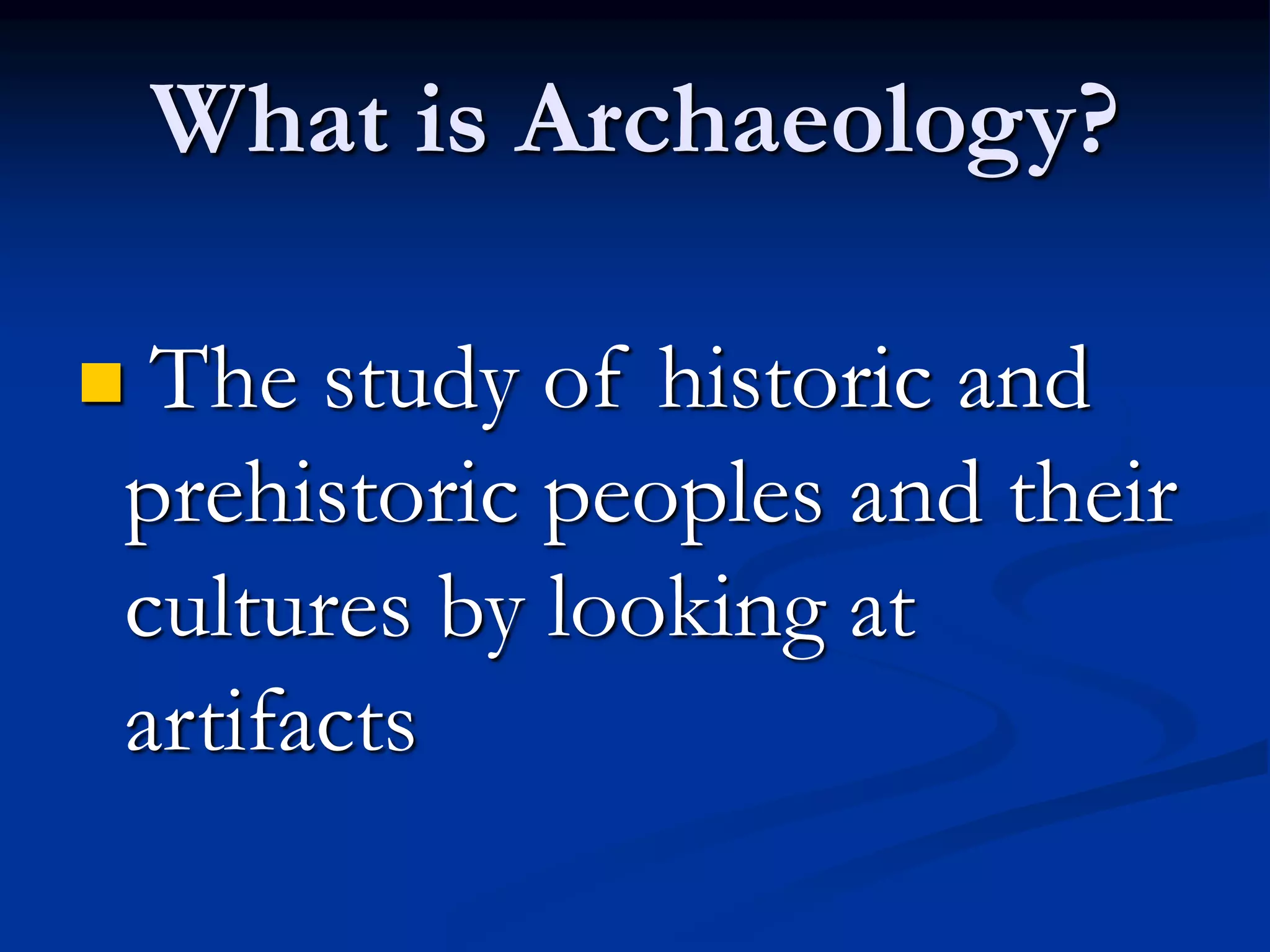 Introduction to ARchaeology | PPT