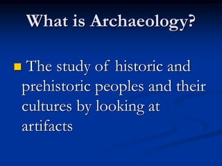 Introduction to ARchaeology | PPT