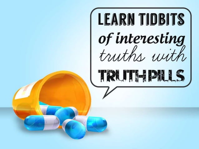Truth Pills: Introduction | PPT