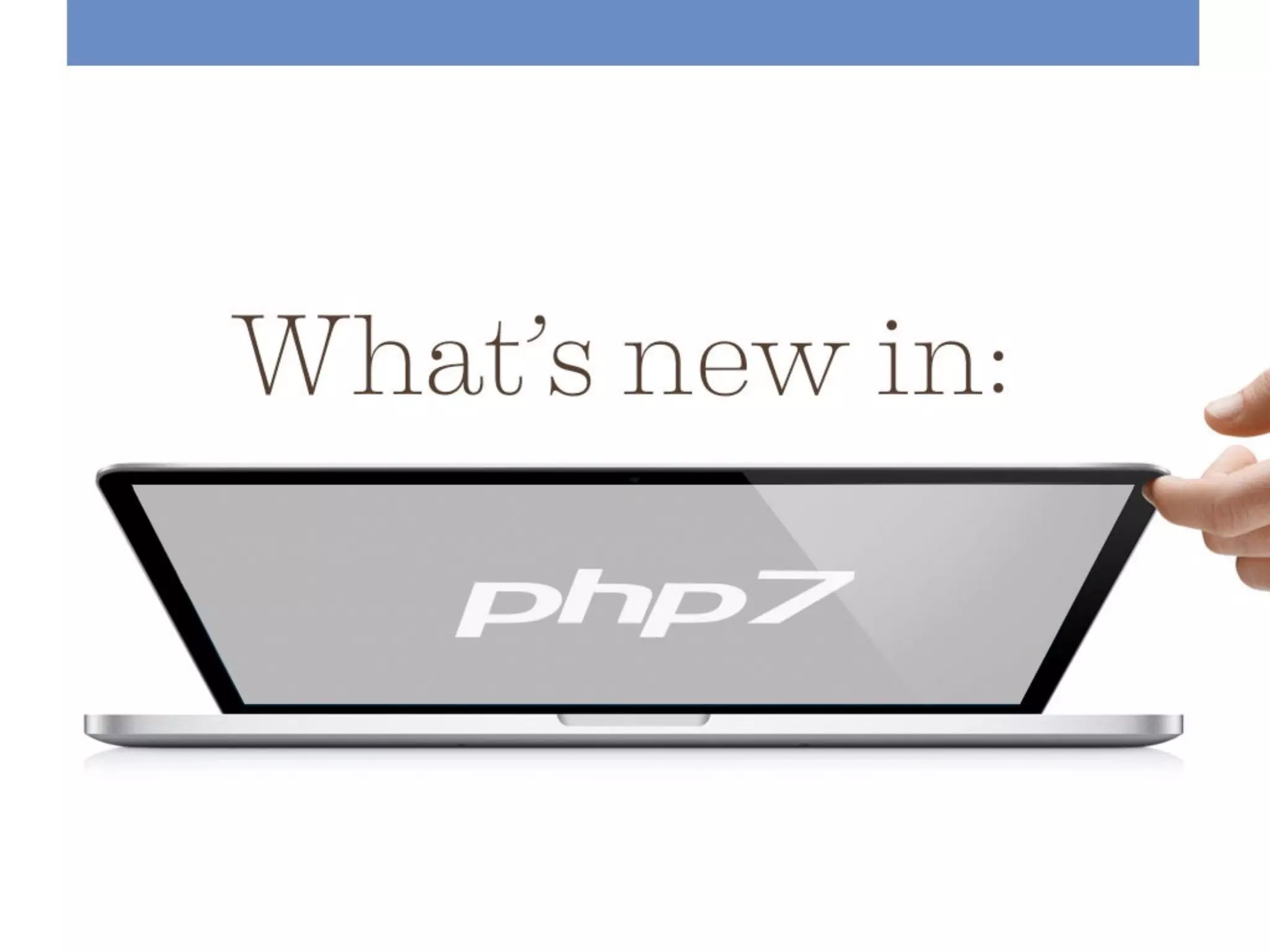 What's new with PHP7 | PPT