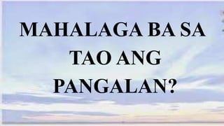 Ang mabuting pangalan ang piliin mo | PPTX