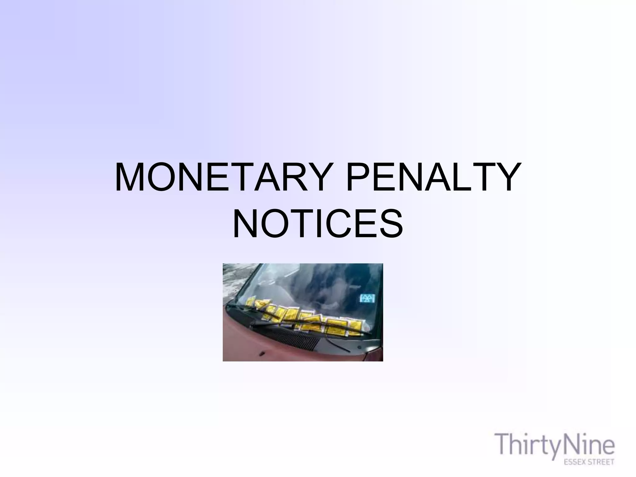Monetary Penalty Notices | PPTX