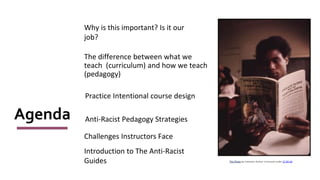Integrating Antiracist Pedagogy into Your Classroom | PPT