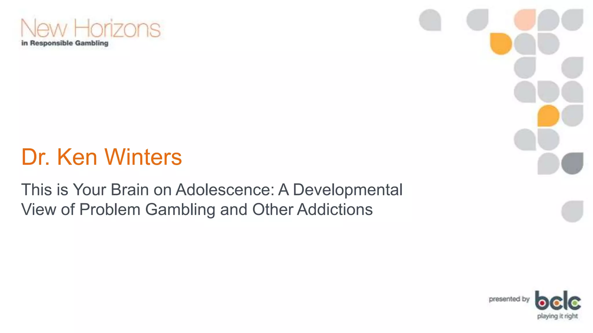 Ken Winters. This is Your Brain on Adolescence: A Developmental View of ...