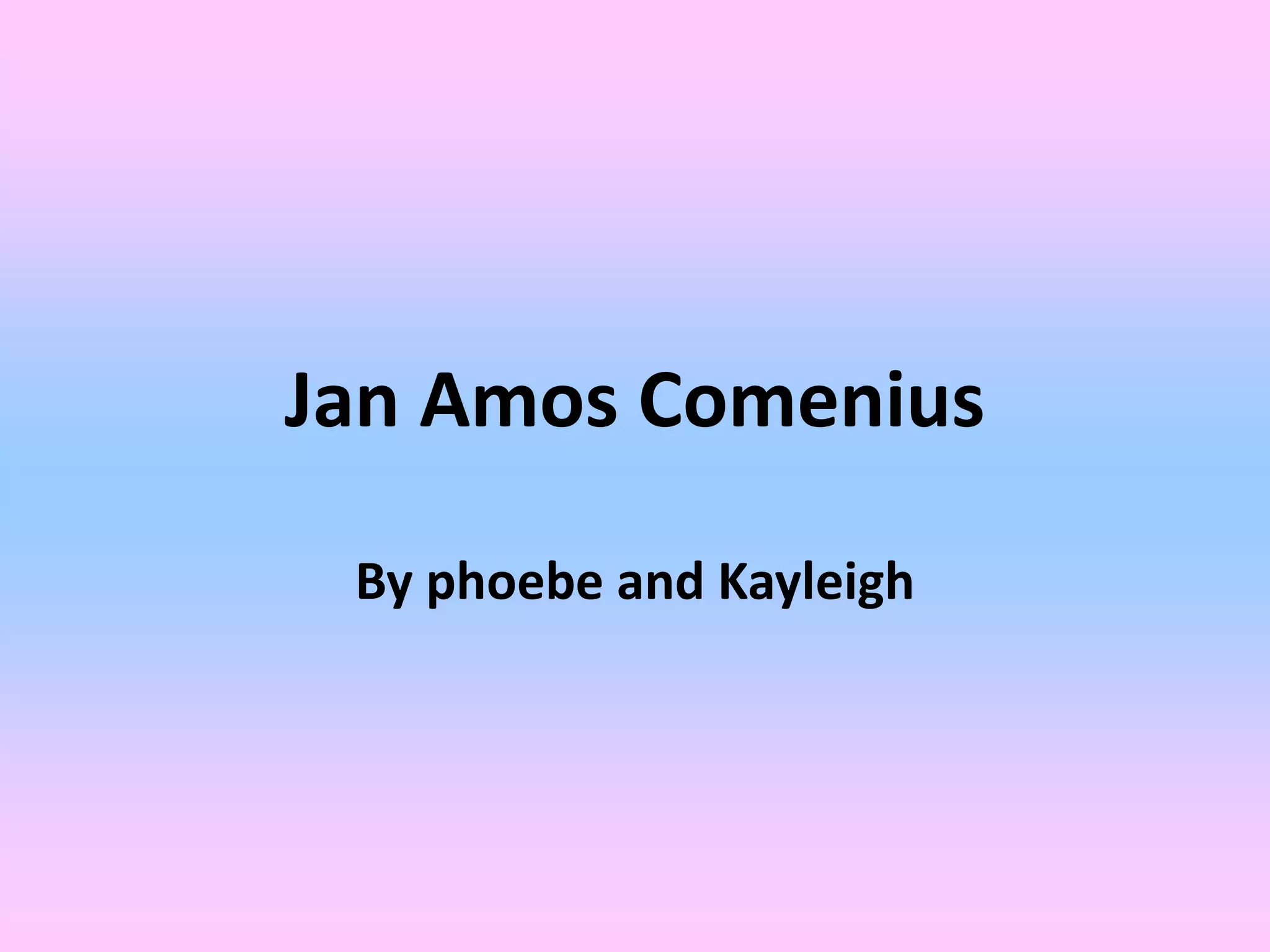 Jan amos comenius powerpoint | PPTX