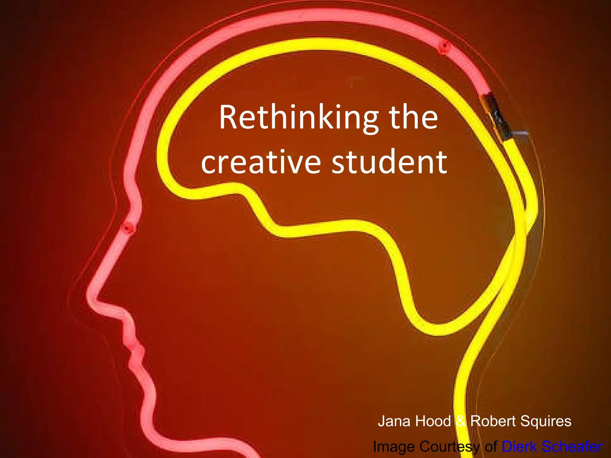 Rethinking the Creative Student | PPT