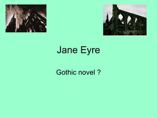 Jane Eyre Heilman Gothic | PPT | Fiction | Books and Literature