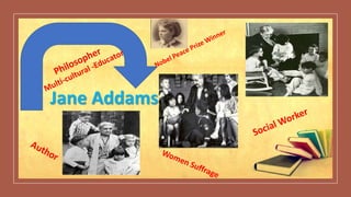 Jane Addams Multicultural Education | PPT