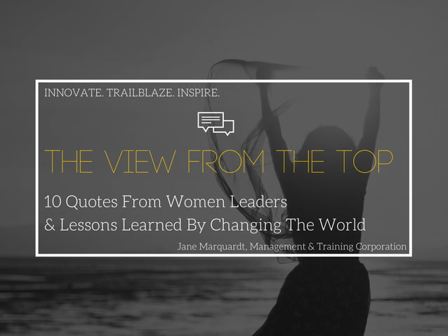 The View From The Top - Leadership Quotes From Women Innovators | PDF