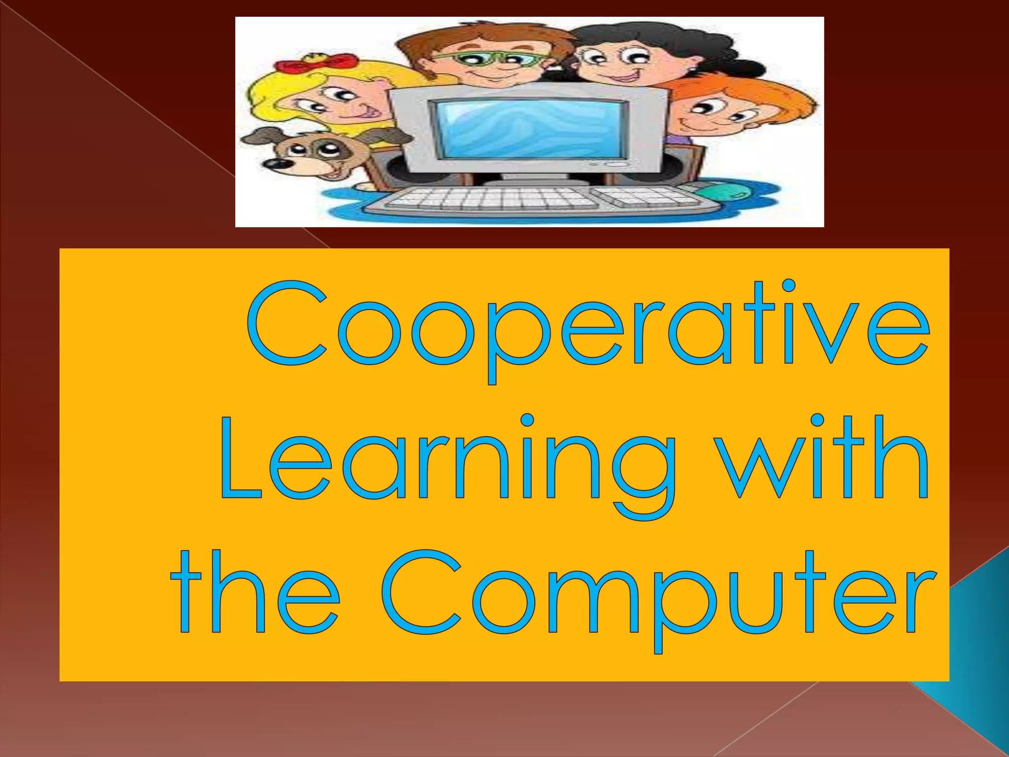 Cooperative Learning with the Computer | PPTX