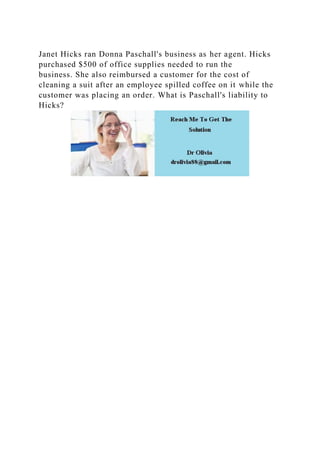 Janet Hicks ran Donna Paschalls business as her agent. Hicks purcha.docx