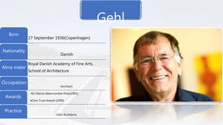 Jan Gehl-An Urbanist | PPTX