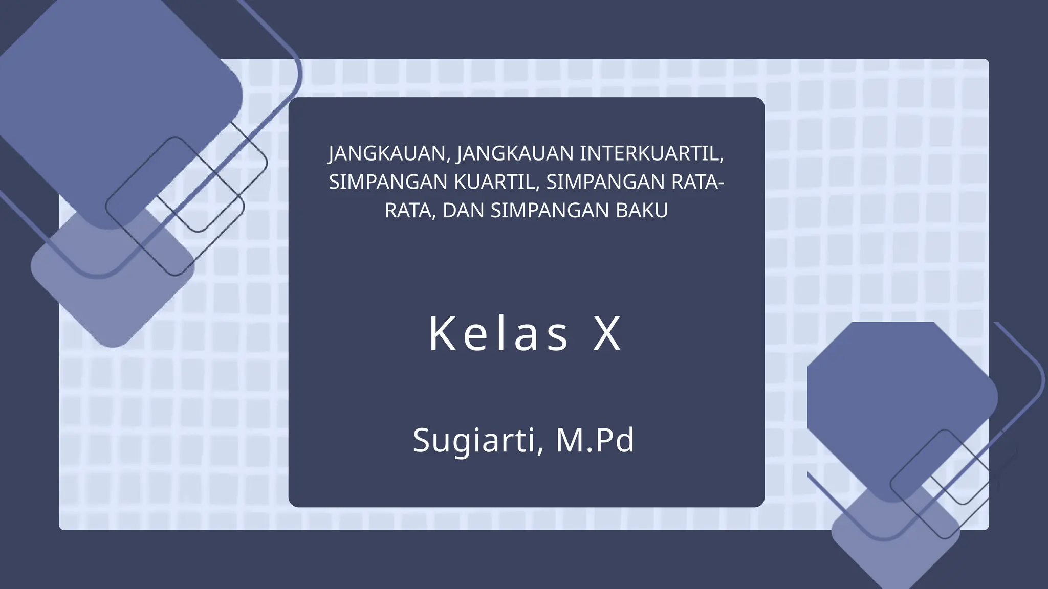Jangkauan dan Simpangan Data Tunggal kelas X (1).pptx