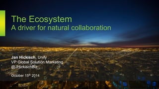 The Ecosystem A driver for natural collaboration | PPT