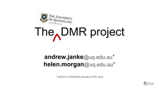 the DMP Project - Janke and Morgan - UQ | PPT