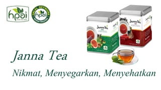 Janna tea hpai teh premium quality teh menyehatkan organik | PPT