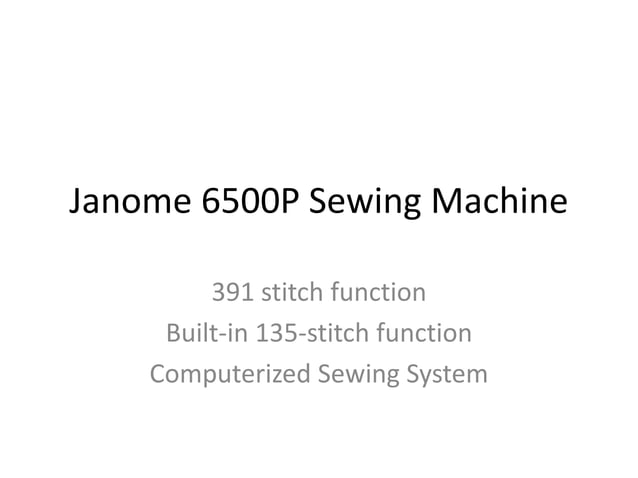 Janome 6500 p sewing machine | PPT