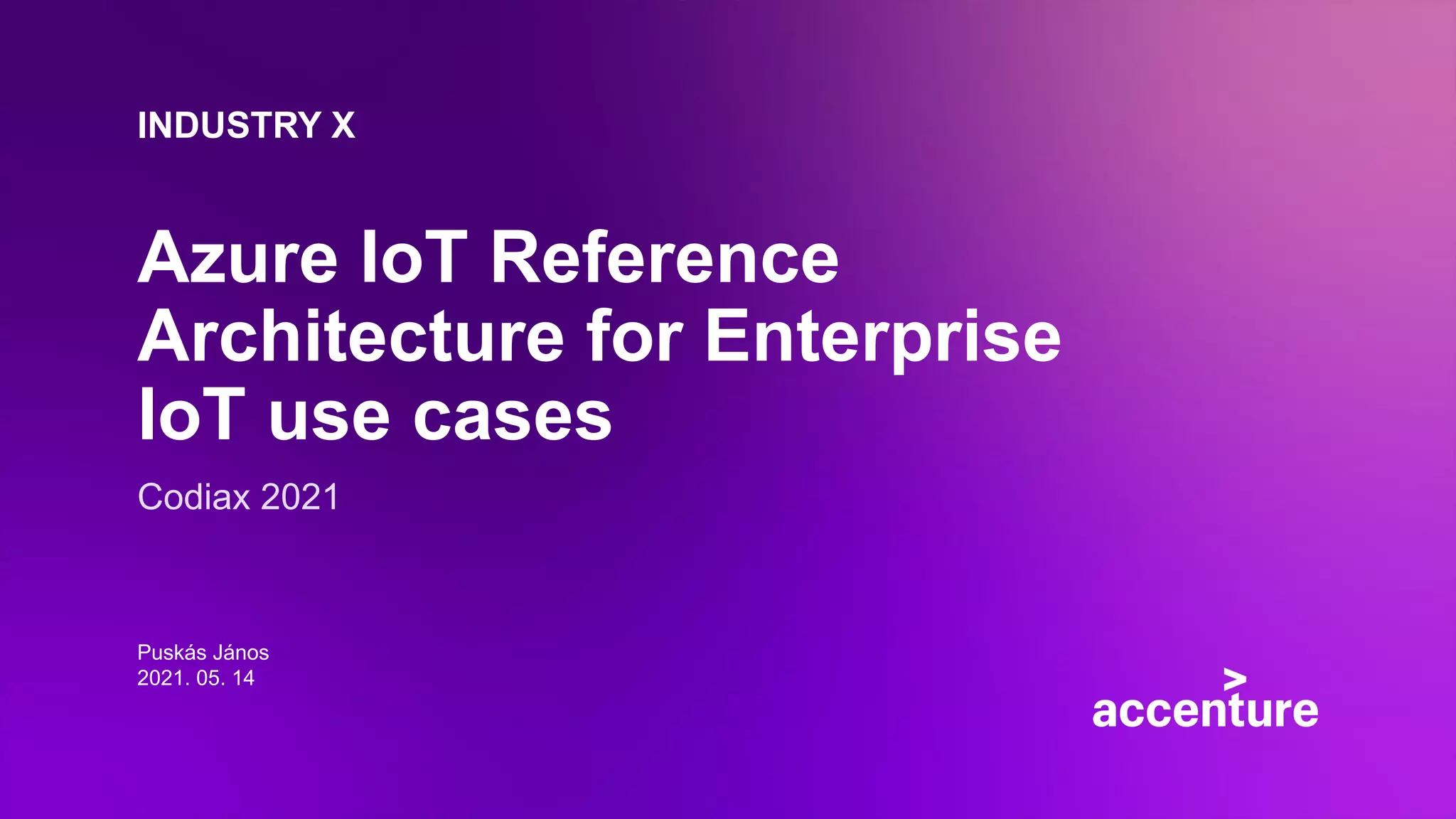 Janos Puskas (Accenture) – Azure IoT Reference Architecture for ...