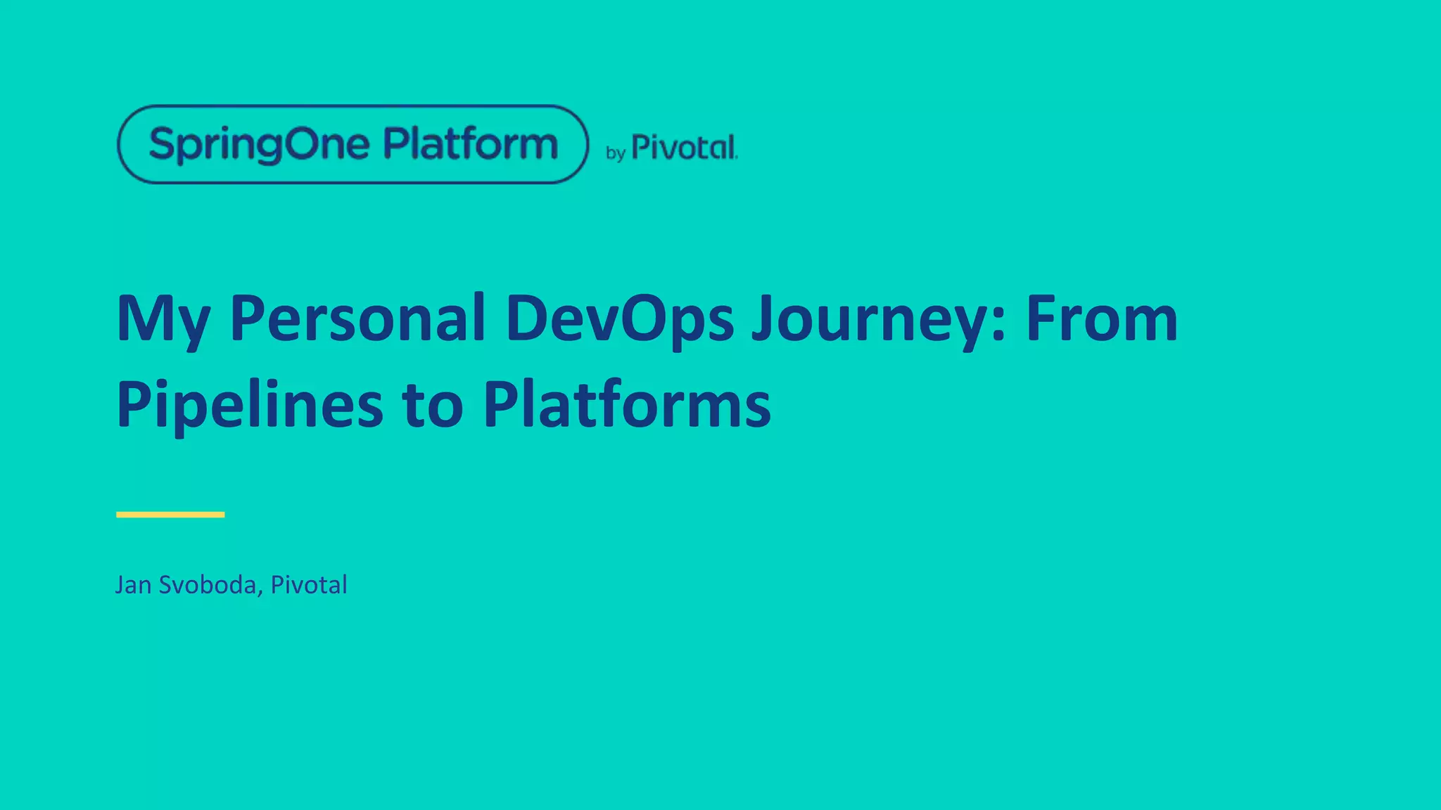 My Personal DevOps Journey: From Pipelines to Platforms | PPT