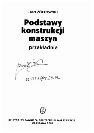 Jan żółtowski podstawy konstrukcji maszyn - przekładnie | PDF