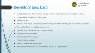 Janu basti | PPTX | Bone and Joint Conditions | Diseases and Conditions