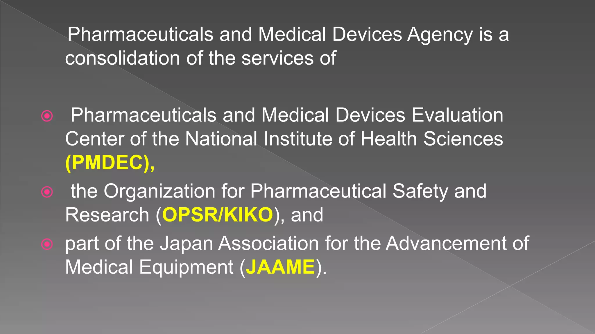 overview of Japan pharmaceutical regulatory authority - PMDA | PPTX