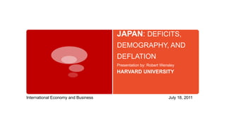 Japan - Deficits, Demography and Deflation | PPTX