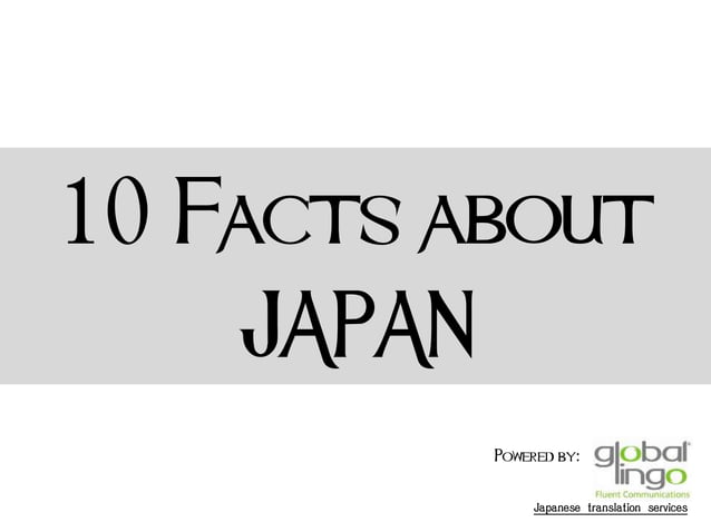 10 Facts about Japan - GEOGRAPHY | PPT