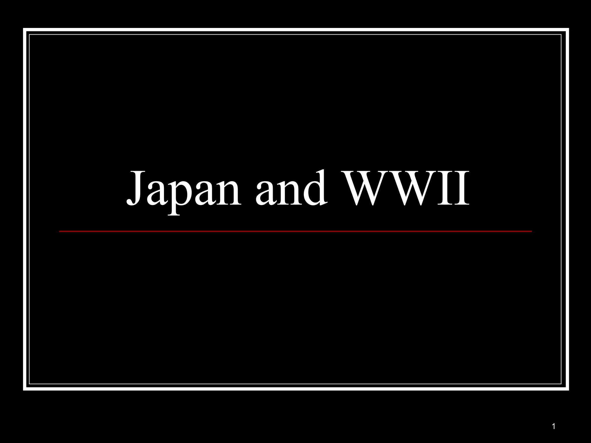 Japan and WWII.ppt