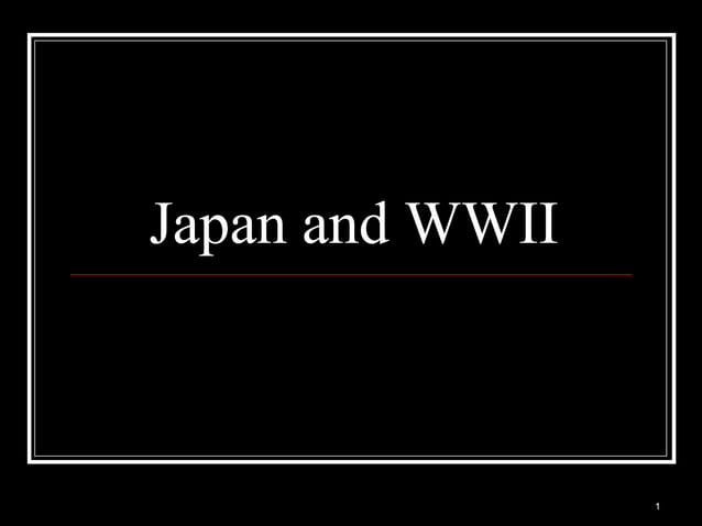 Japan and WWII.ppt