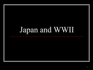 Japan and WWII.ppt