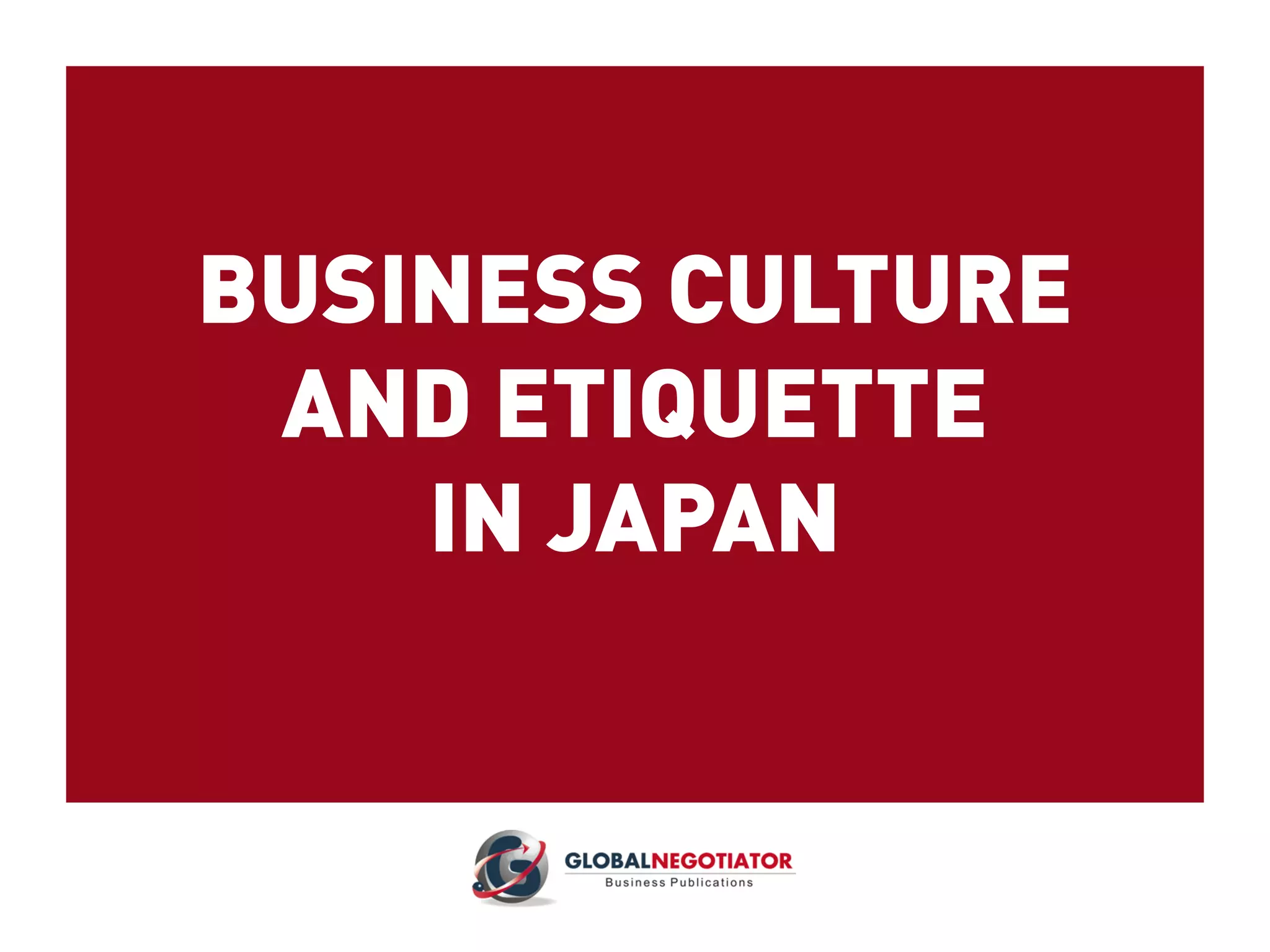 JAPAN BUSINESS CULTURE AND ETIQUETTE GUIDE | PDF