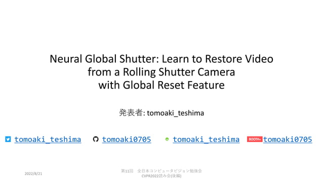 Neural Global Shutter: Learn to Restore Video from a Rolling Shutter Camera with Global Reset ...
