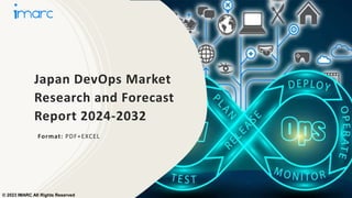 Japan DevOps Market PPT: Growth, Outlook, Demand, Keyplayer Analysis and Opportunity 2024-32 | PPTX