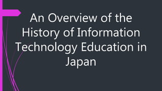 Japan: The Revolution of Technology in Education | PPTX