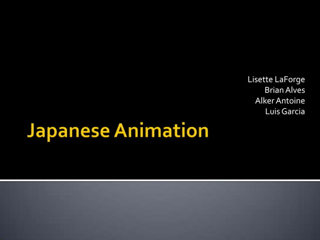 Japanese animeation | PPTX | Computer Animation | Computer Software and ...