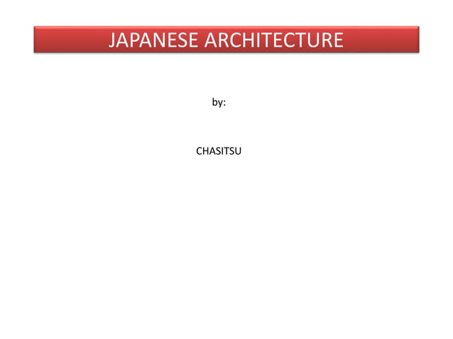 INTRO: Japanese architecture | PPTX | Buddhism | Religion & Spirituality