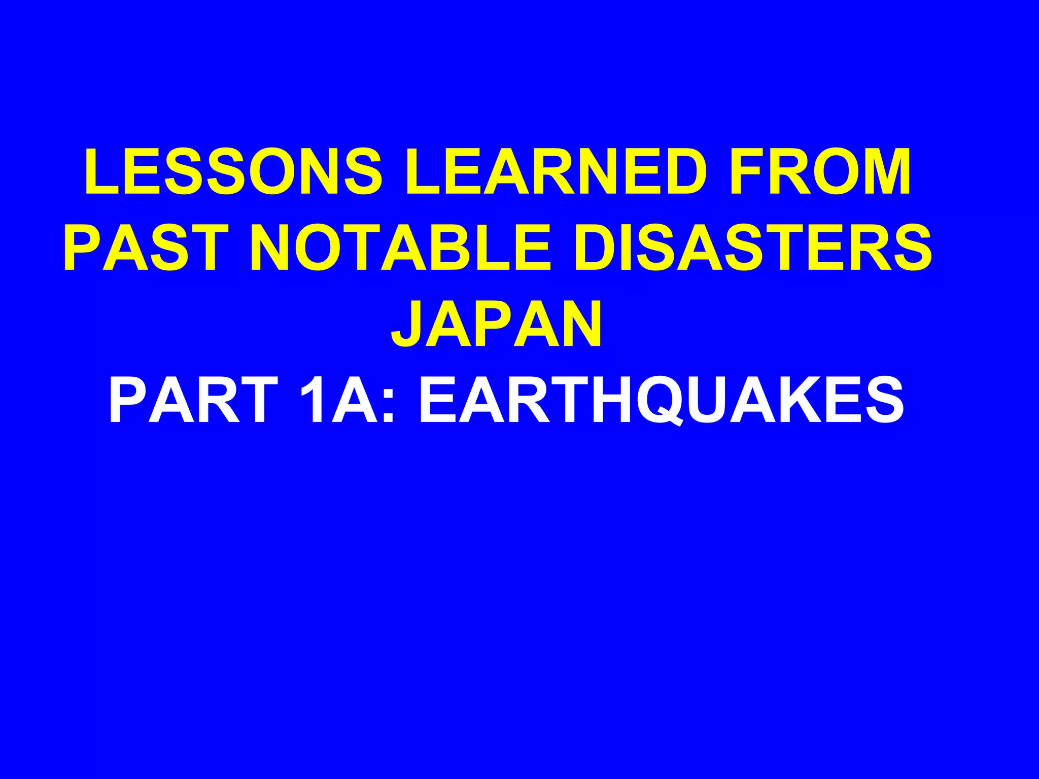 Japanese earthquakes 1911 2011 lessons learned | PPT